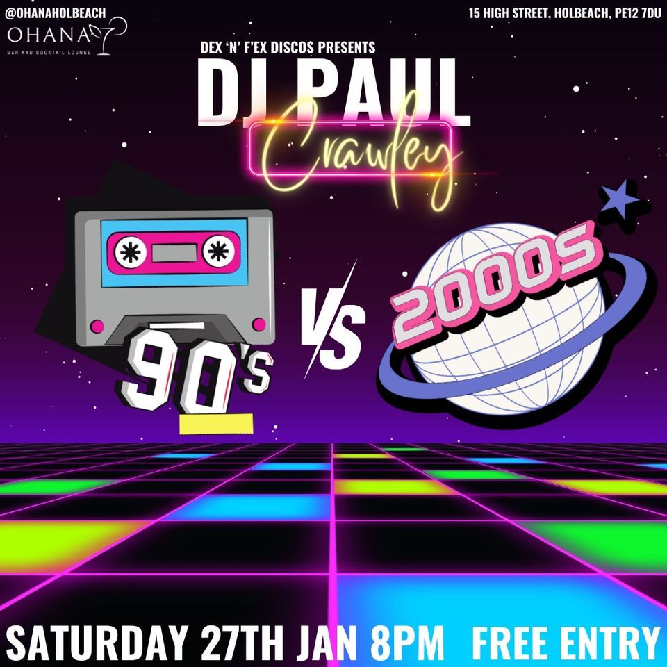 90s vs Noughties @ Ohana, Holbeach, 15 High Street, Holbeach, Spalding, Lincolnshire, Holbeach ...