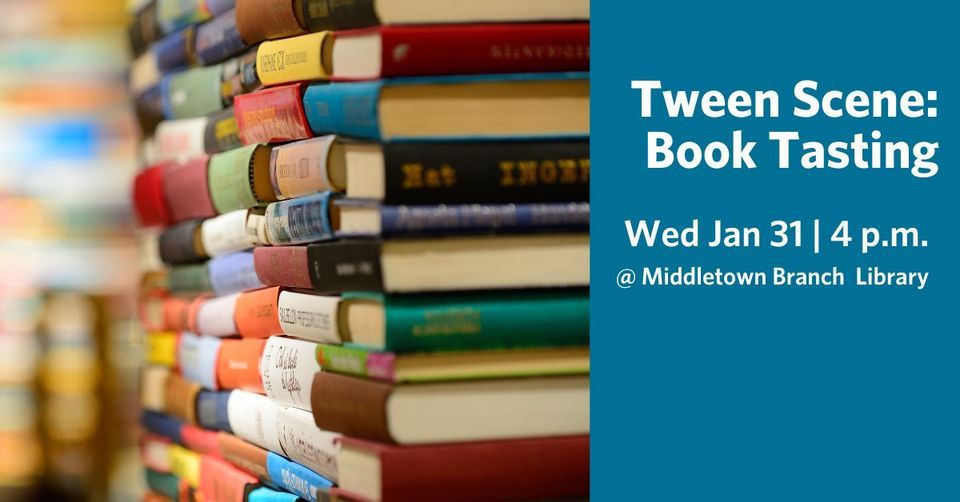 Tween Scene: Book Tasting, Middletown Public Library, January 31 2024 ...