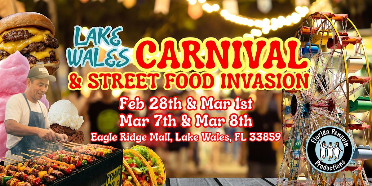 Lake Wales Carnival & Street Food Invasion, Eagle Ridge Mall, Lake ...