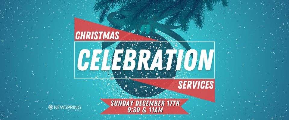 Christmas Celebration Services, Newspring of Springboro, 17 December ...