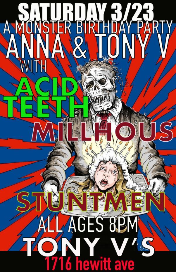 ACID TEETH // MILLHOUS // STUNTMEN, Tony Vs Garage, Everett, 23 March ...
