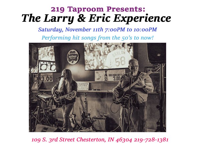 The Larry & Eric Experience at 219 Taproom, 219 Taproom, Chesterton ...