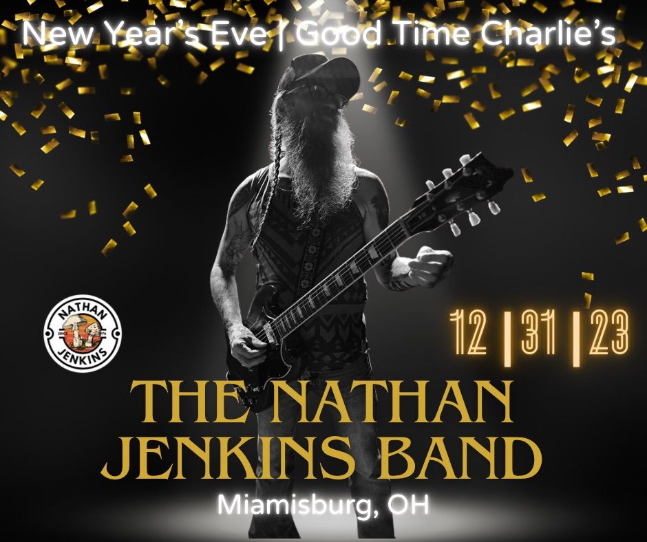 New Year’s Eve @ Good Time Charlie’s with The Nathan Jenkins Band ...