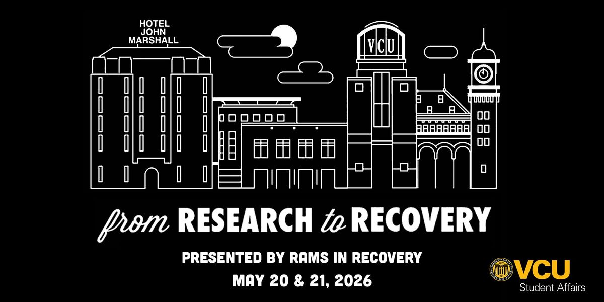 Research to Recovery Conference 2026, Academic Learning Commons - VCU ...