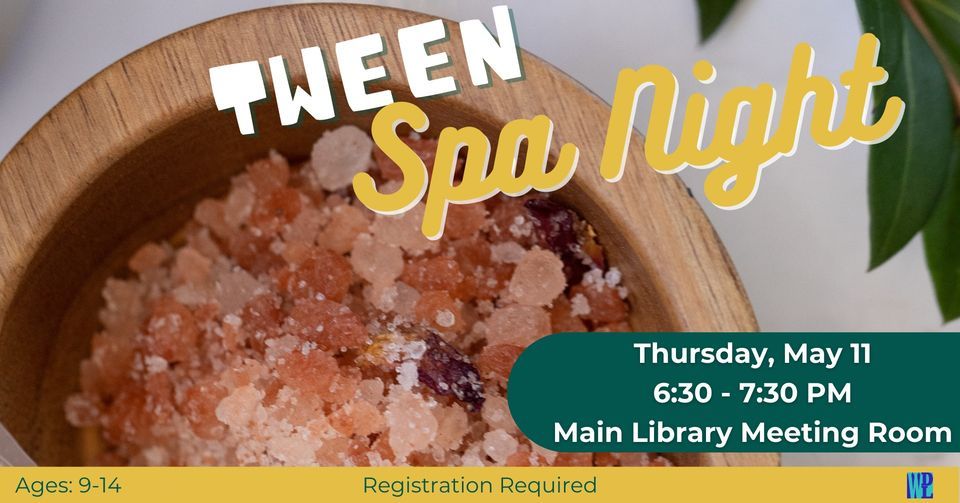 Tween Thursday: Spa Night, Washington District Library, 11 May 2023 ...