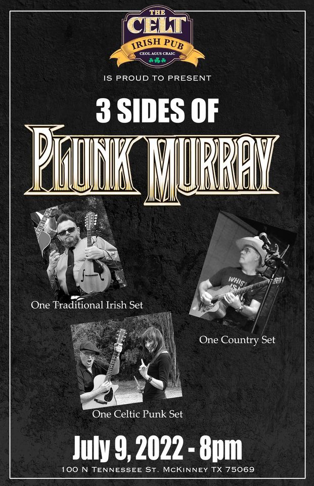 3 Sides of Plunk Murray at The Celt Irish Pub, The Celt Irish Pub ...
