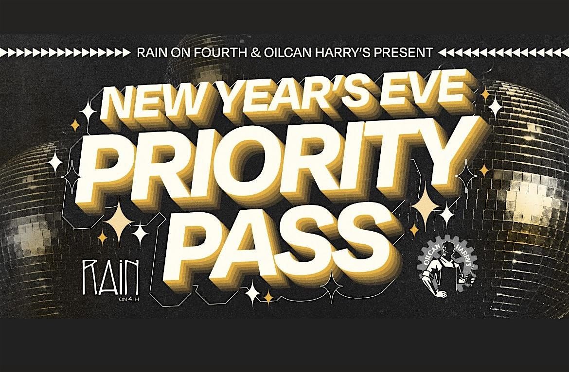 RAIN/OILCAN’S NYE PRIORITY PASS, Rain, Austin, 31 December to 1 January ...