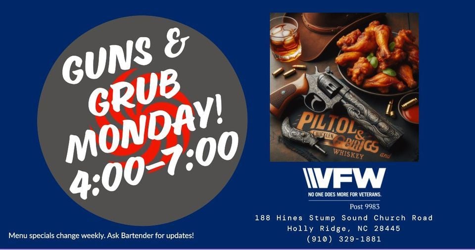 Guns and Grub Monday!, VFW Post 9983 Holly Ridge NC, 29 January 2024 ...
