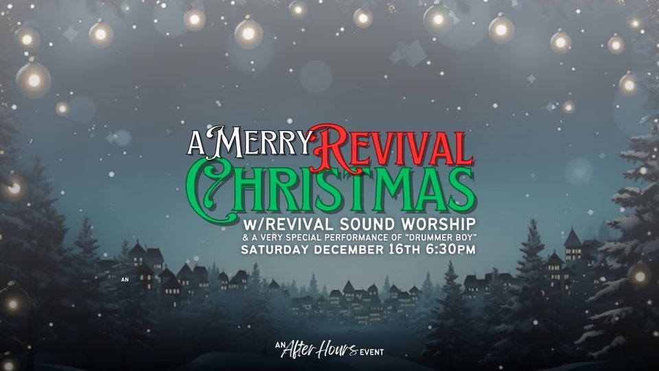 A Merry Revival Christmas - Revival Sound Worship, AFTER HOURS ...