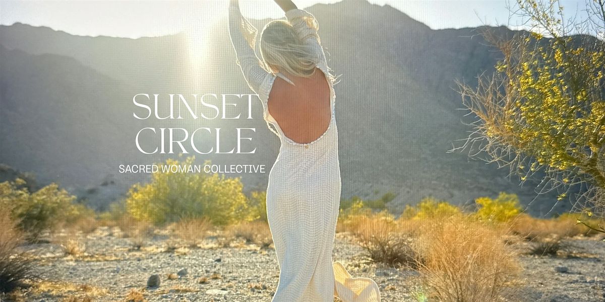 Sacred Woman Collective Sunset Circle with Alison Mullins, Private ...