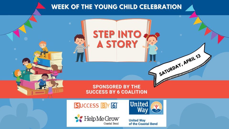 Step Into A Story: Week of the Young Child Celebration, La Retama ...