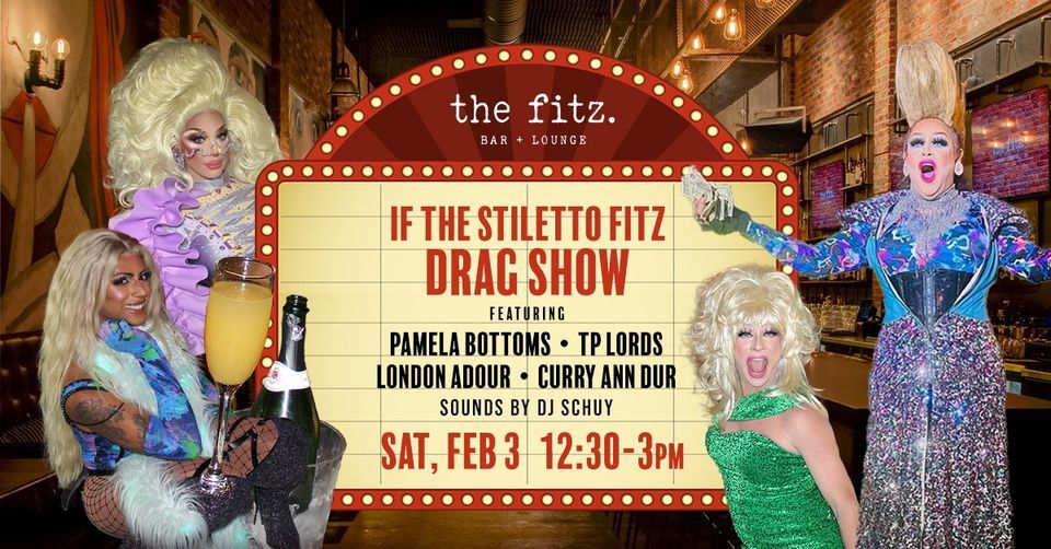 "If The Stiletto Fitz" Drag Show, The Fitz Bar + Lounge, Fort ...