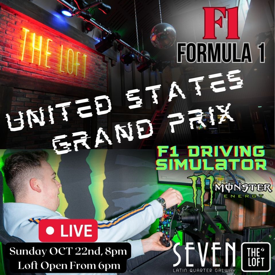 Formula 1 Simulator & United States Grand Prix , Seven Bar Galway, 22 ...