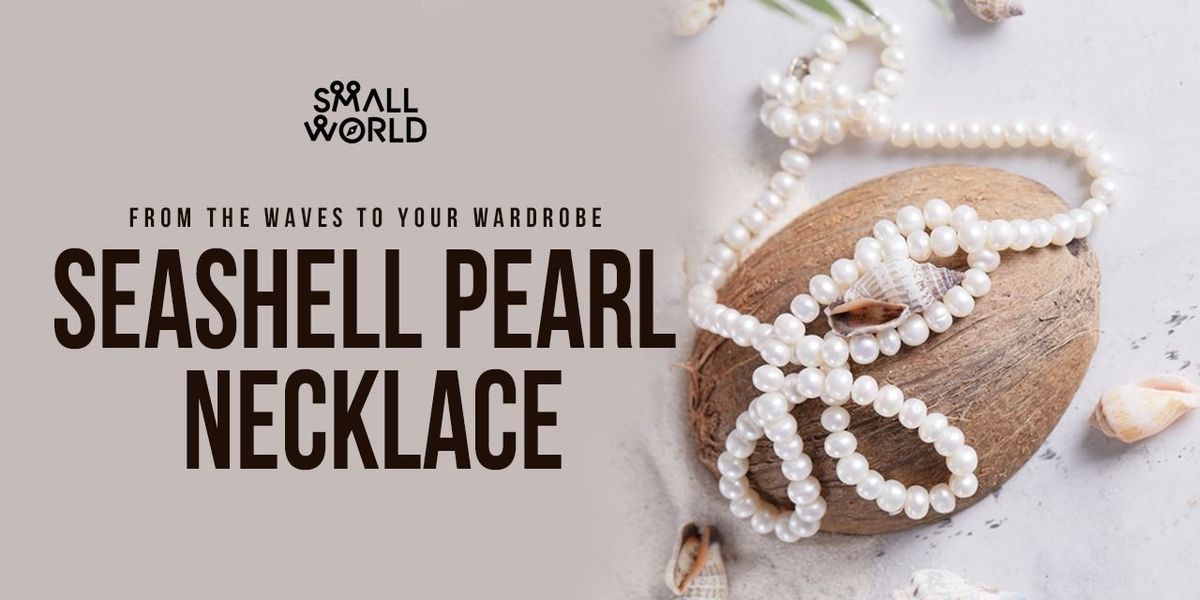 Seashell Pearl Necklace – Things to Do in Mumbai | AllEvents