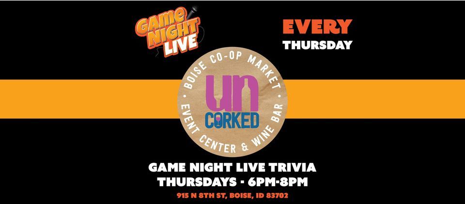 Game Night Live Trivia at Uncorked!, Uncorked Boise Co-op Wine Bar, 21 ...