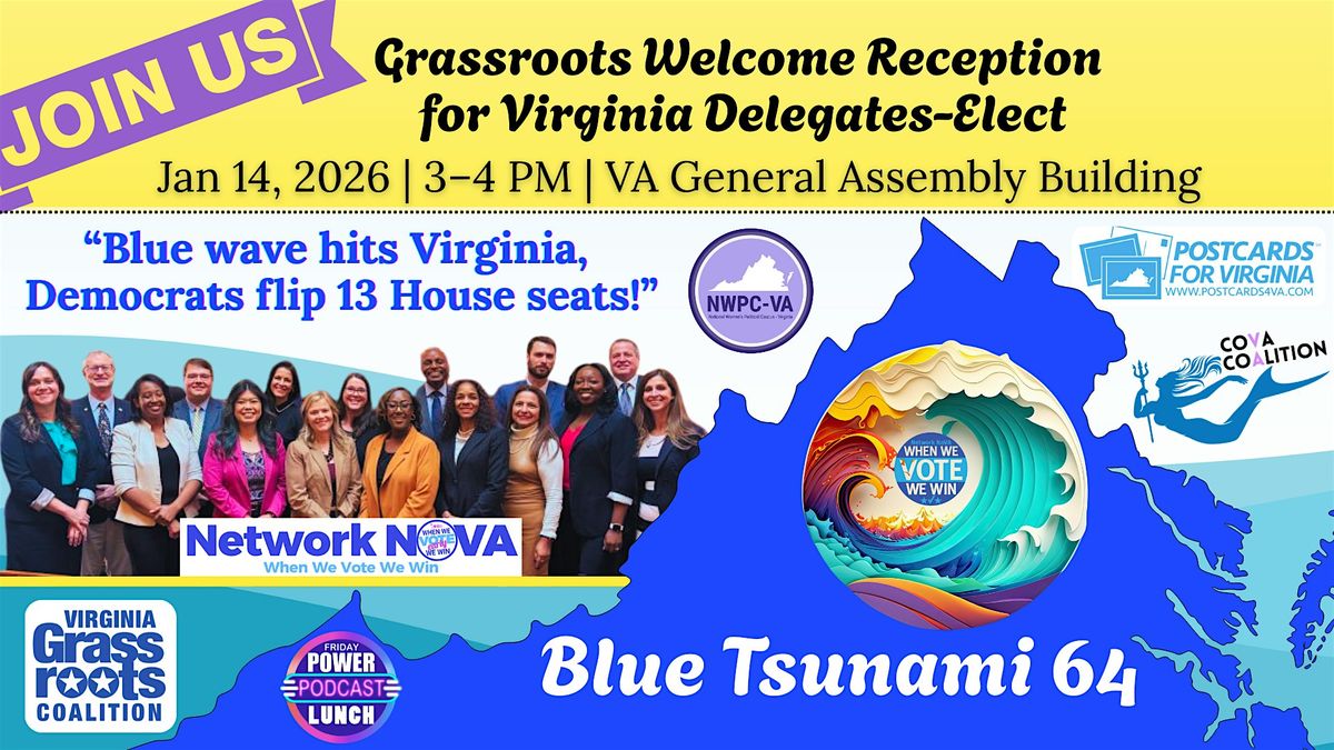 Grassroots Welcome Gathering for Delegates-Elect, General Assembly ...