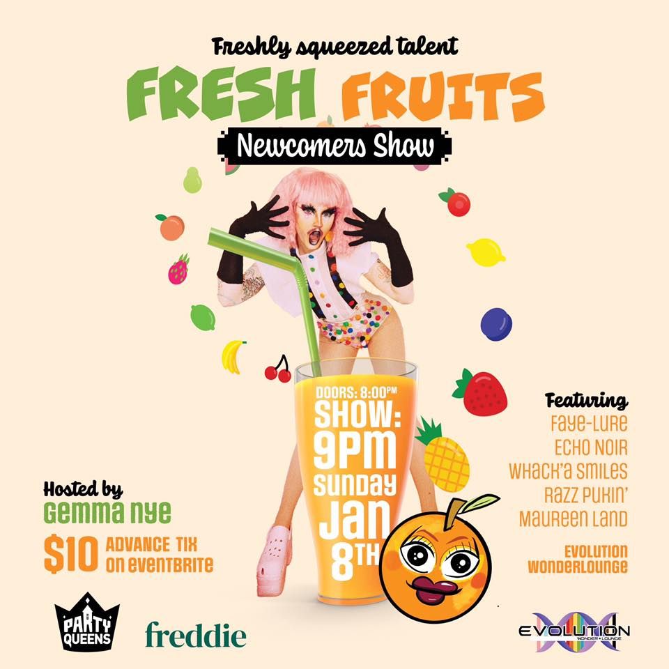 FRESH FRUITS - Drag/Talk Show, Evolution Wonderlounge, Edmonton ...