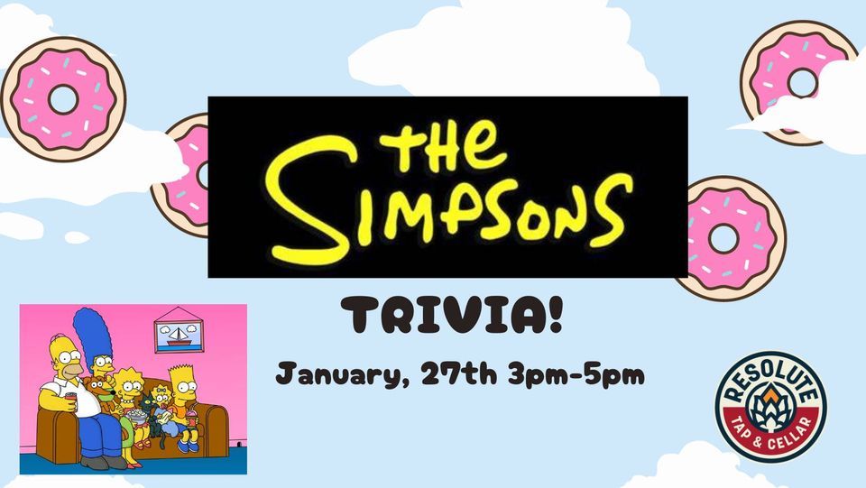 The Simpsons Trivia!, Resolute Brewing Tap & Cellar, January 27 to ...