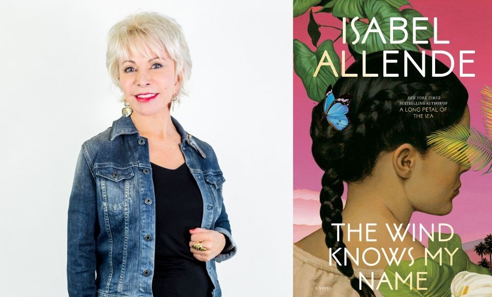 Isabel Allende, The Wind Knows My Name, in conversation with Javier ...