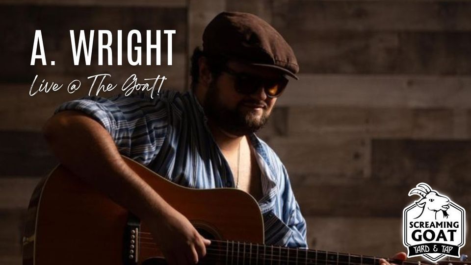 A. Wright - LIVE @ The Goat! , Screaming Goat Yard & Tap, Spring Branch, 28 December 2023 ...