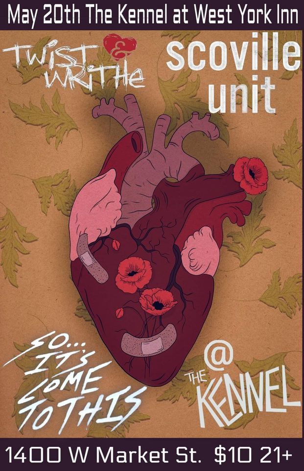 Twist & Writhe/So Its Come To This/Scoville Unit, The Kennel at West ...