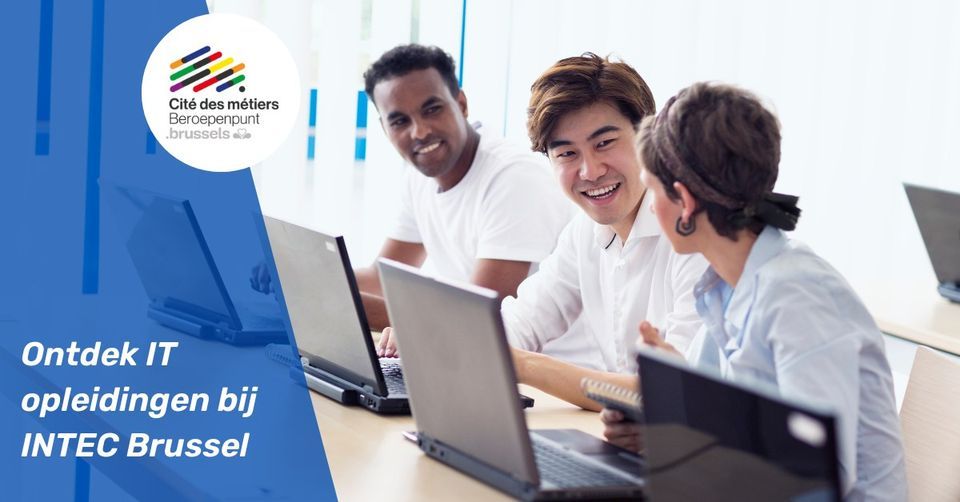 Ontdek IT opleidingen bij INTEC Brussel, Cité des métiers ...
