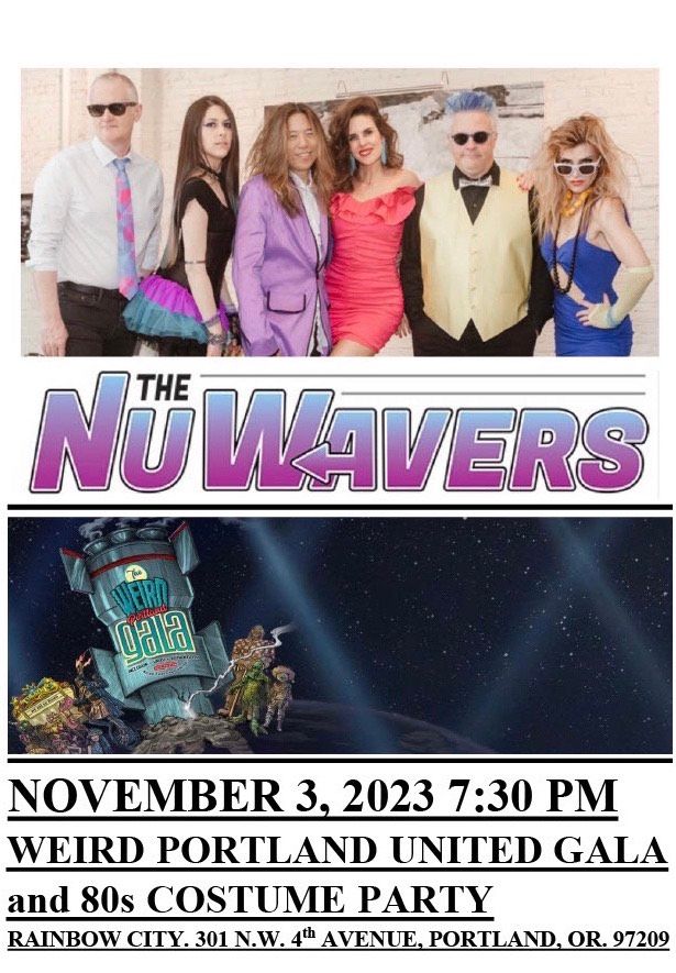 NU WAVERS WEIRD PORTLAND GALA and 80s COSTUME PARTY NOVEMBER 3 2023 7: ...