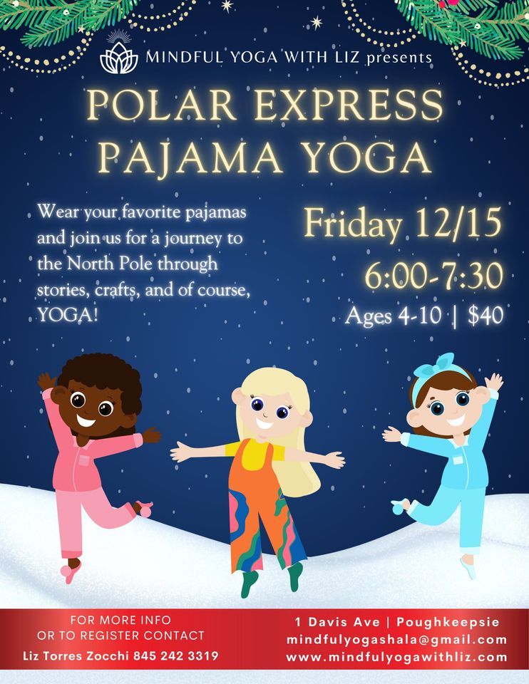 Polar Express Pajama Yoga , Mindful Yoga With Liz, Poughkeepsie, 15 ...