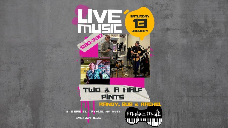 LIVE MUSIC - Two & a Half Pints, Music For Your Mouth, Shawnee, January ...
