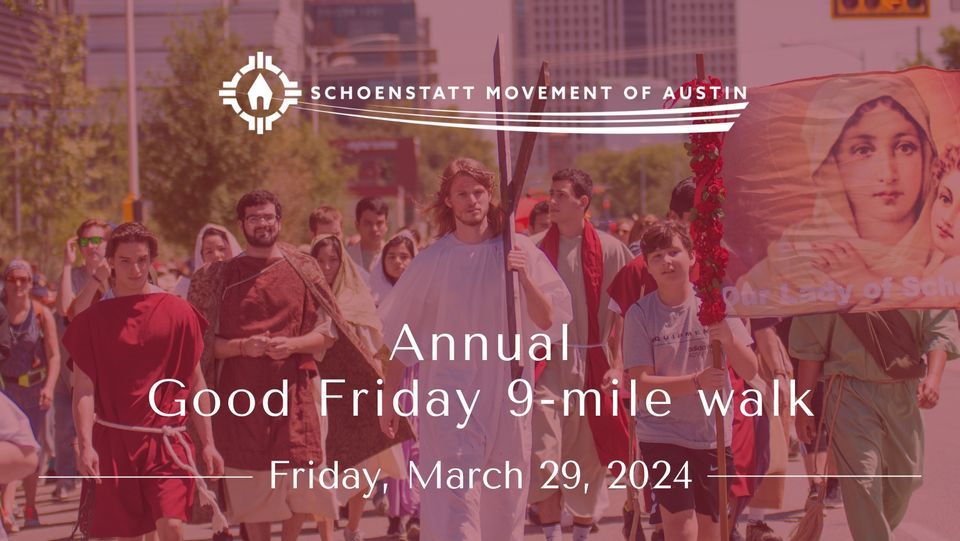 Good Friday 9-mile Walk, Marian Shrine of Our Lady of Schoenstatt ...