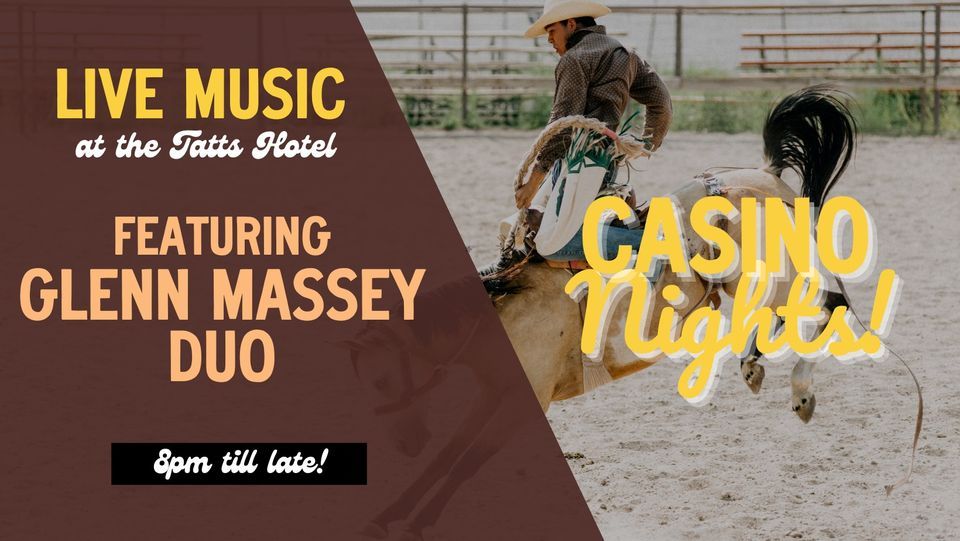 The Tatts Hotel Presents: Glenn Massey Duo, Tatts Hotel Casino, April ...