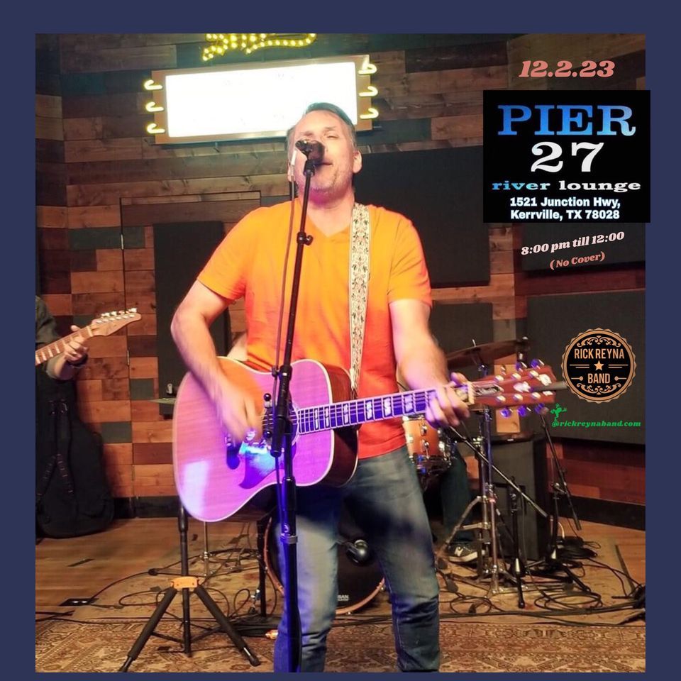 Rick Reyna Band, Pier 27 River Lounge, Kerrville, 2 December 2023 ...