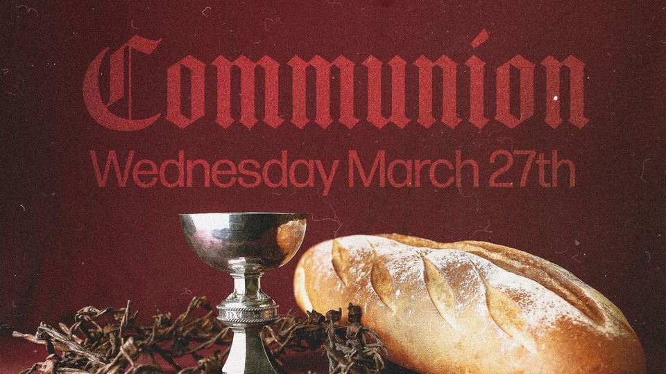 Holy Week Communion, Mountain Home 1st Assembly of God, March 27 2024 ...