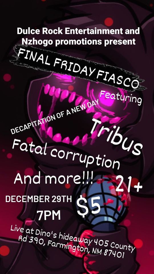 FINAL FRIDAY FIASCO, 405 Road 390 Farmington, NM 87401, Flora Vista, 29 ...