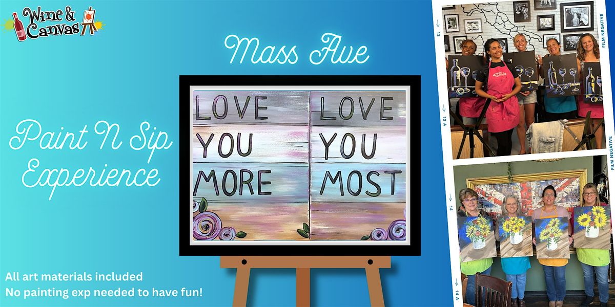 Mass Ave Paint Party – Mother’s Day Love you More Love you Most ...