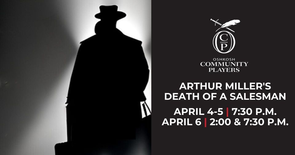 OCP: Arthur Millers Death of a Salesman, The Grand Oshkosh, 4 April ...