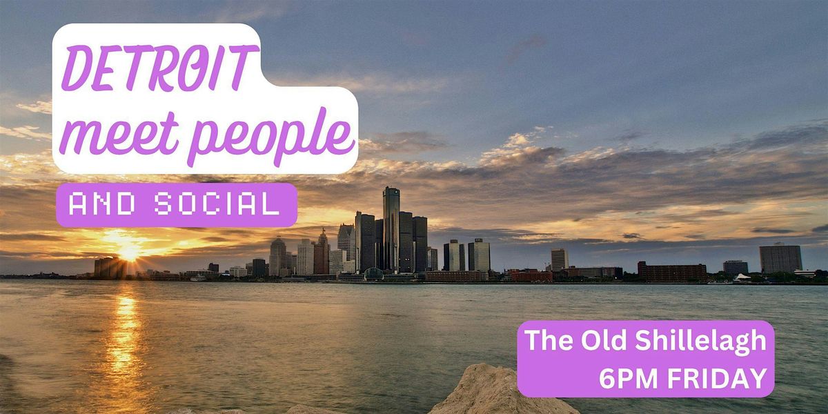 Detroit Social and Language Exchange (Make New Friends) , The Old ...