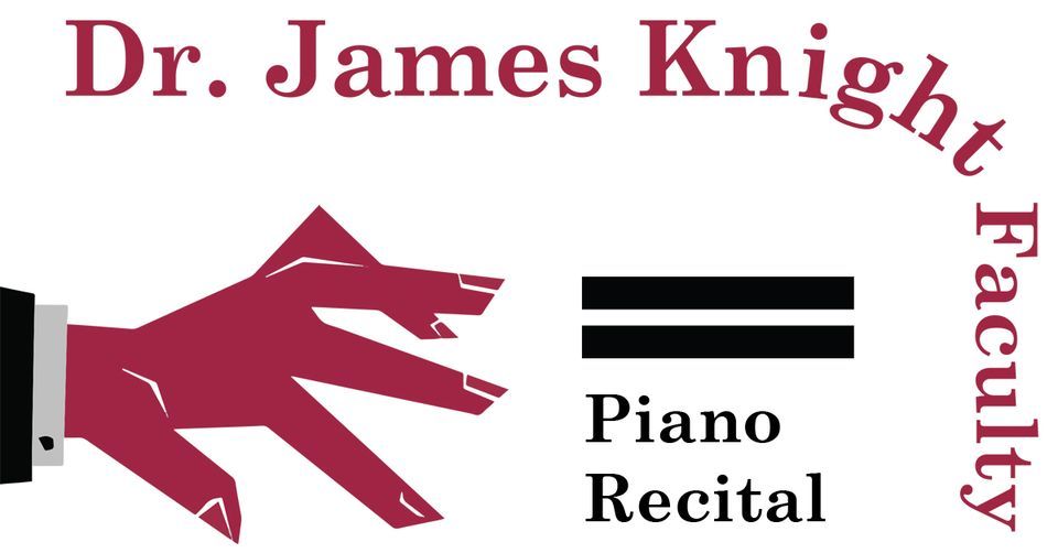 Dr. James Knight Faculty Piano Recital, Friends University Fine Arts ...