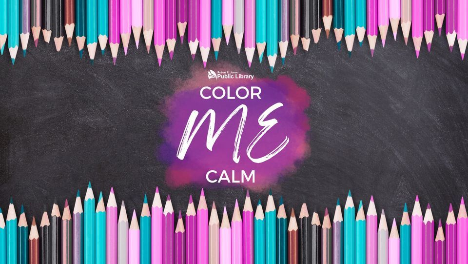 Color Me Calm, Robert R. Jones Public Library, Coal Valley, IL, June 27 ...