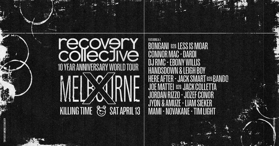 10 Years of Recovery Collective | Melbourne, Killing Time, Melbourne ...