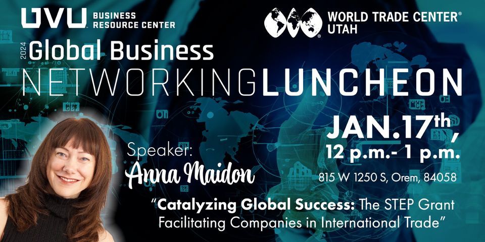 Global Business Networking Luncheon- Catalyzing Global Success with the ...