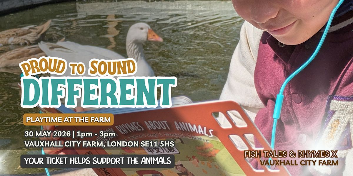 Proud to Sound Different: Playtime at the Farm – Things to Do in London ...