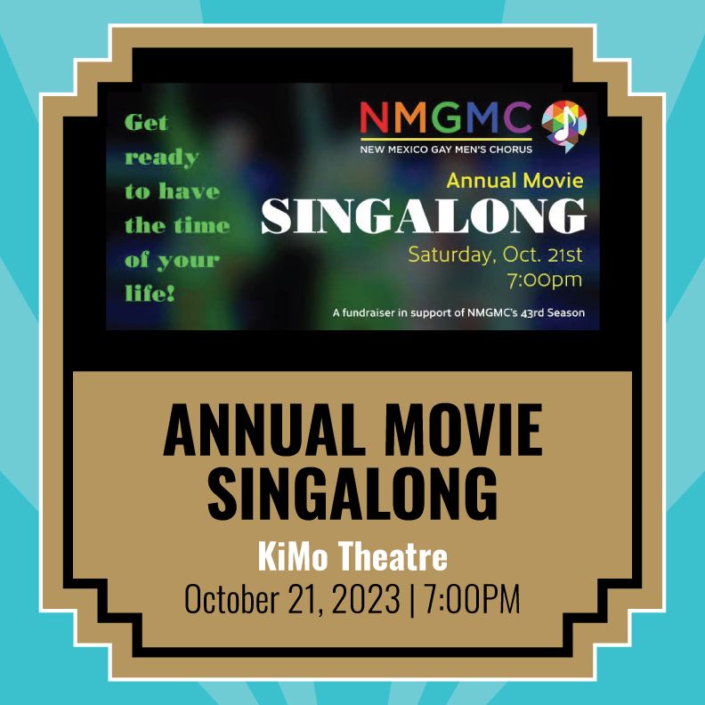 Annual Movie SingAlong Presented by the New Mexico Gay Mens Chorus imo ...