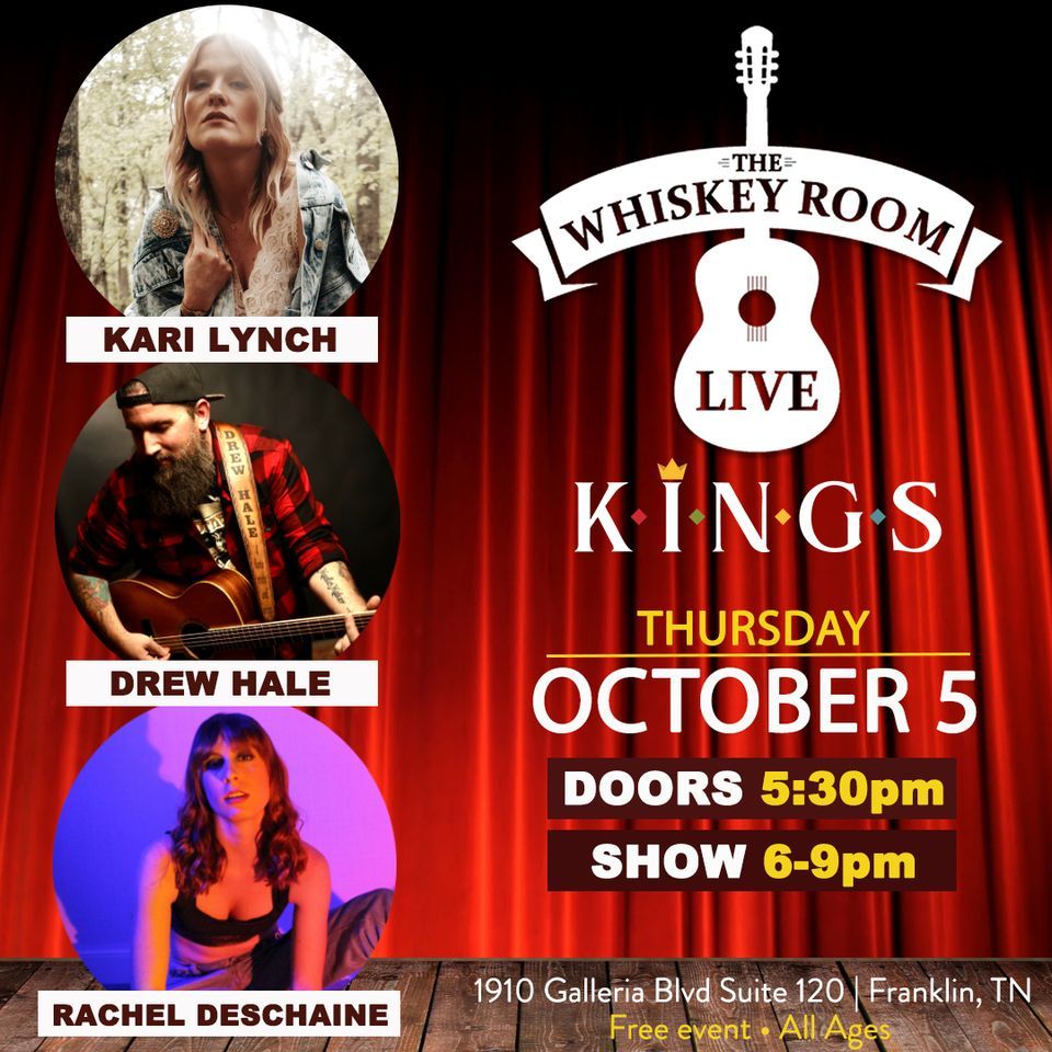 Whiskey Room Live ft. Kari Lynch, Drew Hale, Rachel Deschaine, Whiskey ...