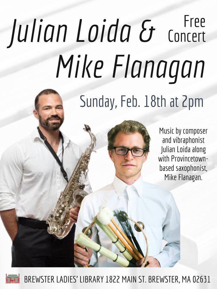 Concert: Julian Loida and Mike Flanagan - Vibraphone and Saxphone, Brewster Ladies' Library ...