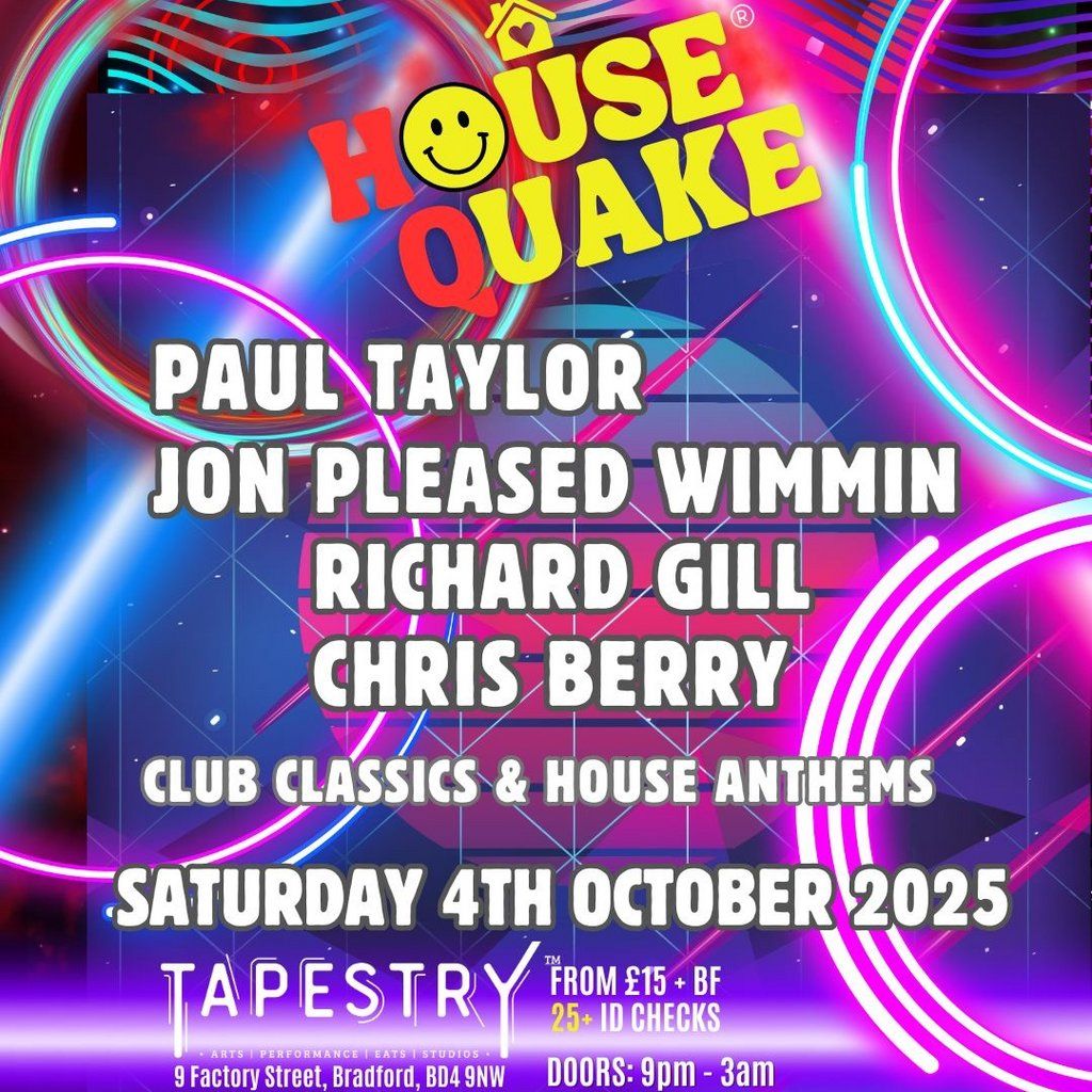 HouseQuake Club Classics & House Anthems, Tapestry Arts, Bradford, 4 ...