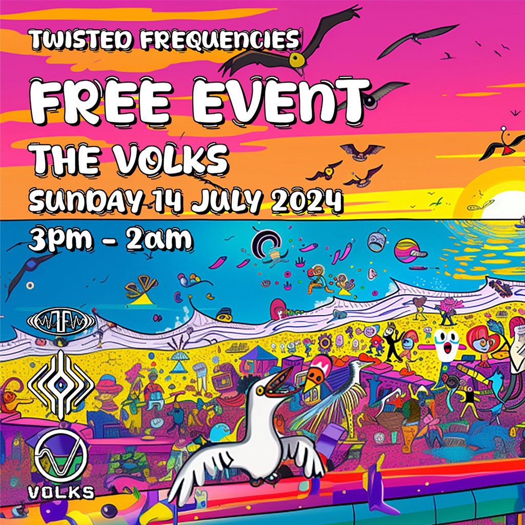 Twisted Frequencies - Free Day into Night event, The Volks Nightclub ...