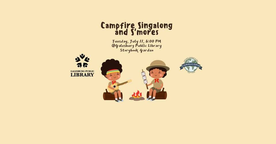 Campfire Singalong and Smores, Galesburg Public Library, 11 July 2023 ...