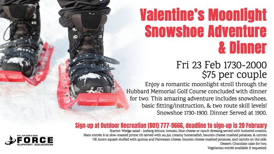 Valentines Moonlight Snowshoe Adventure & Dinner! ?, Hill AFB Golf ...
