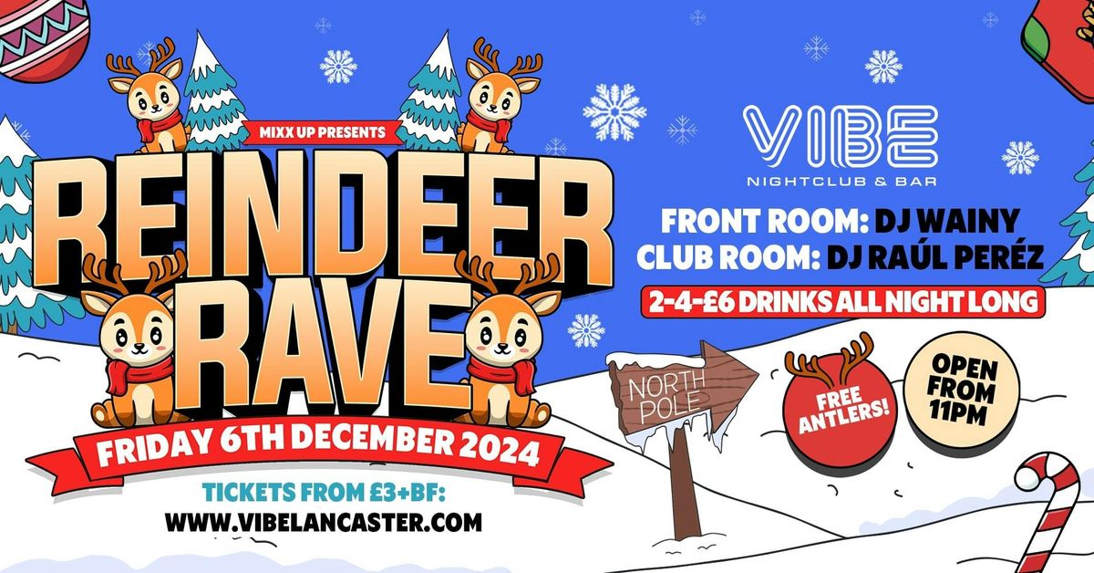 MiXX Up - Reindeer Rave! ?, Vibe Lancaster, 6 December to 7 December ...